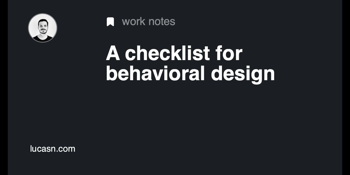 Lucas N · A checklist for behavioral design